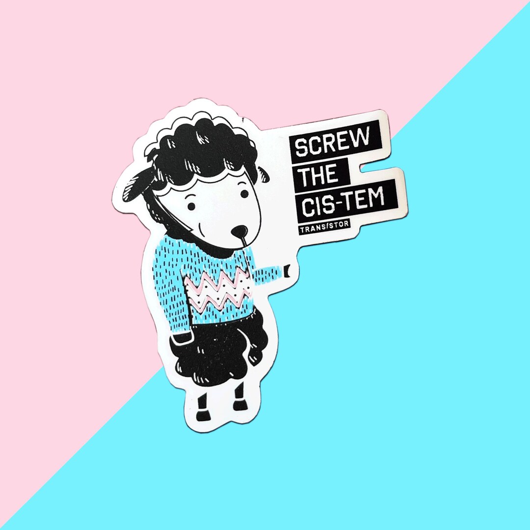 Screw the Cis-tem Vinyl Die Cut Sticker | Trans Vinyl Sticker | LGBTQ ...