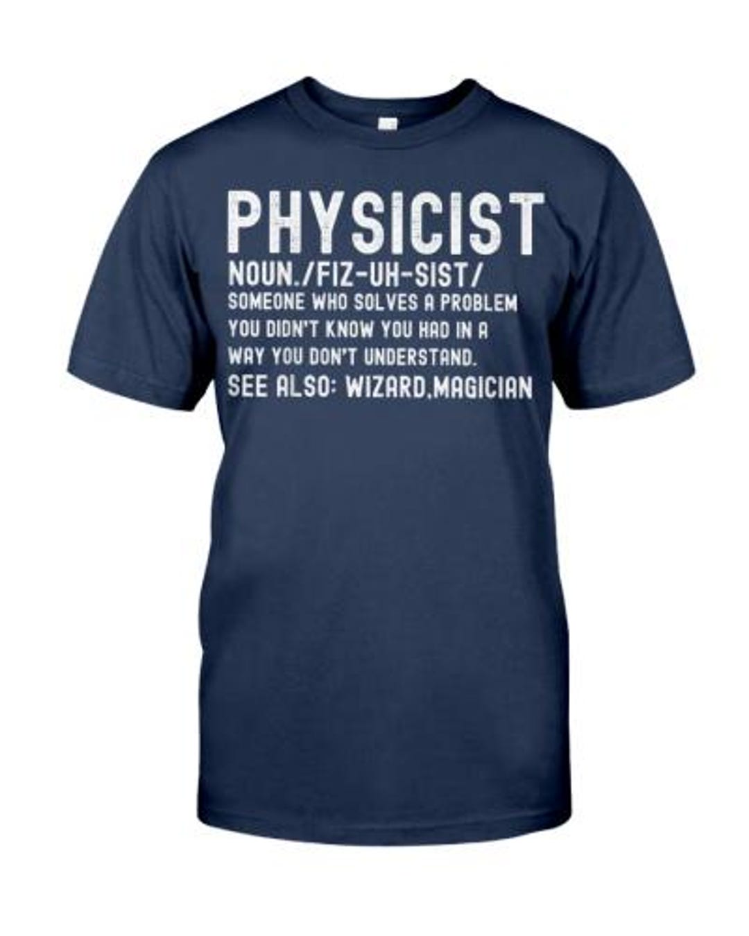 Physicist Definition Funny Science Physics Classic T-shirt Size S-5XL ...
