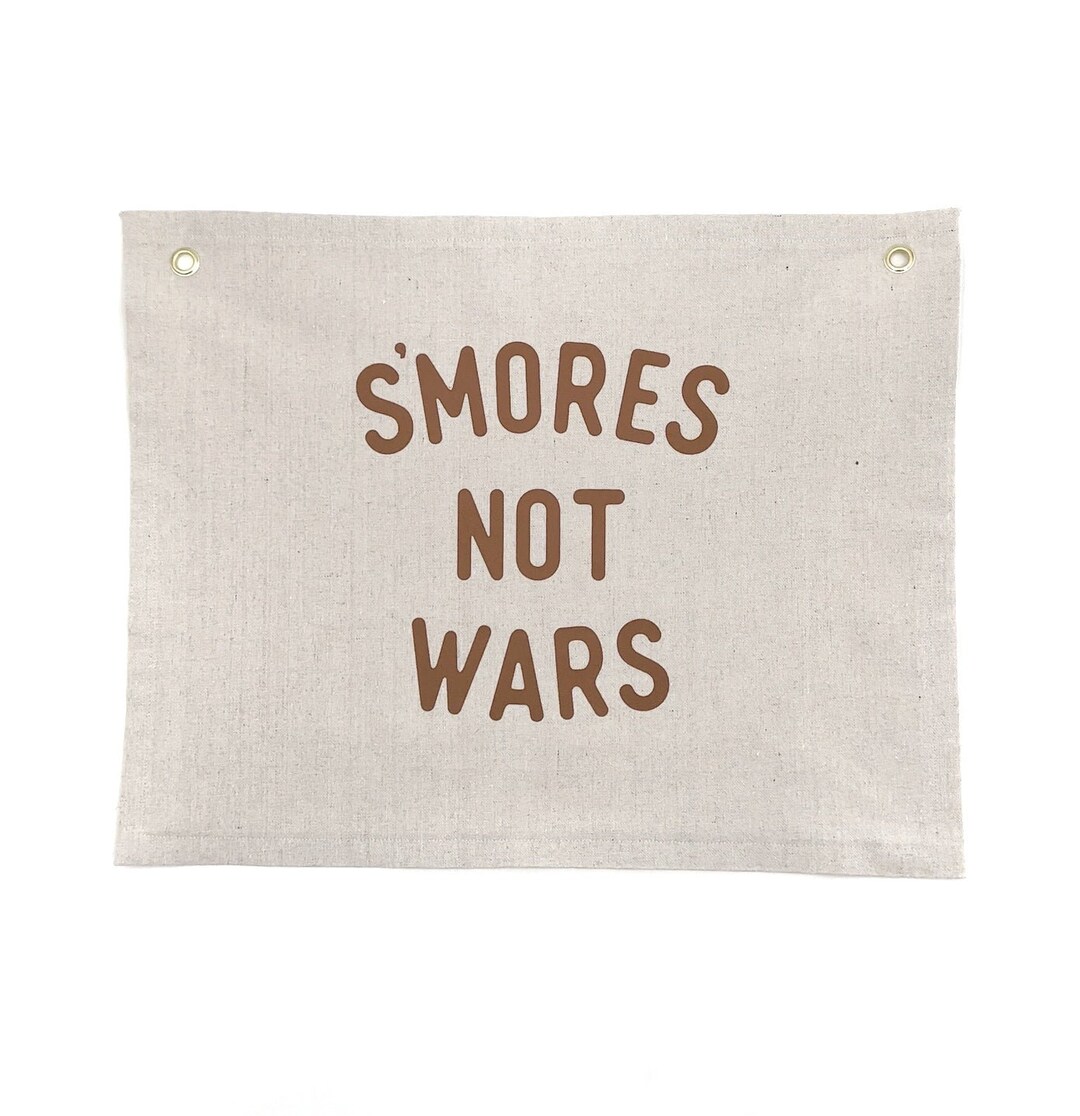 S’mores Banner, Smores Not Wars Wall Handing, Canvas Room Sign, Kids ...