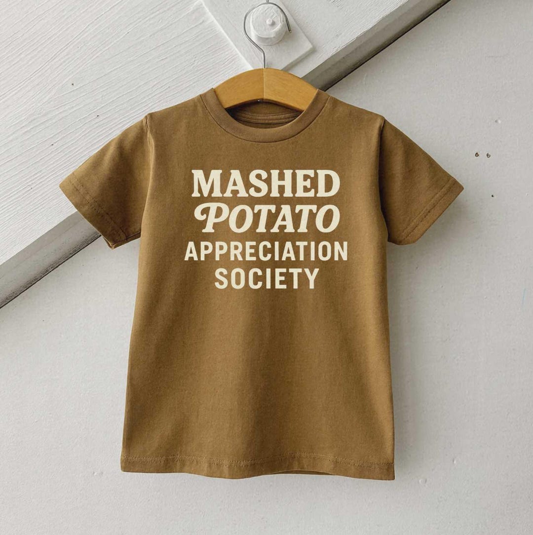 Mashed Potato Appreciation Society Tee: Funny Thanksgiving Toddler ...