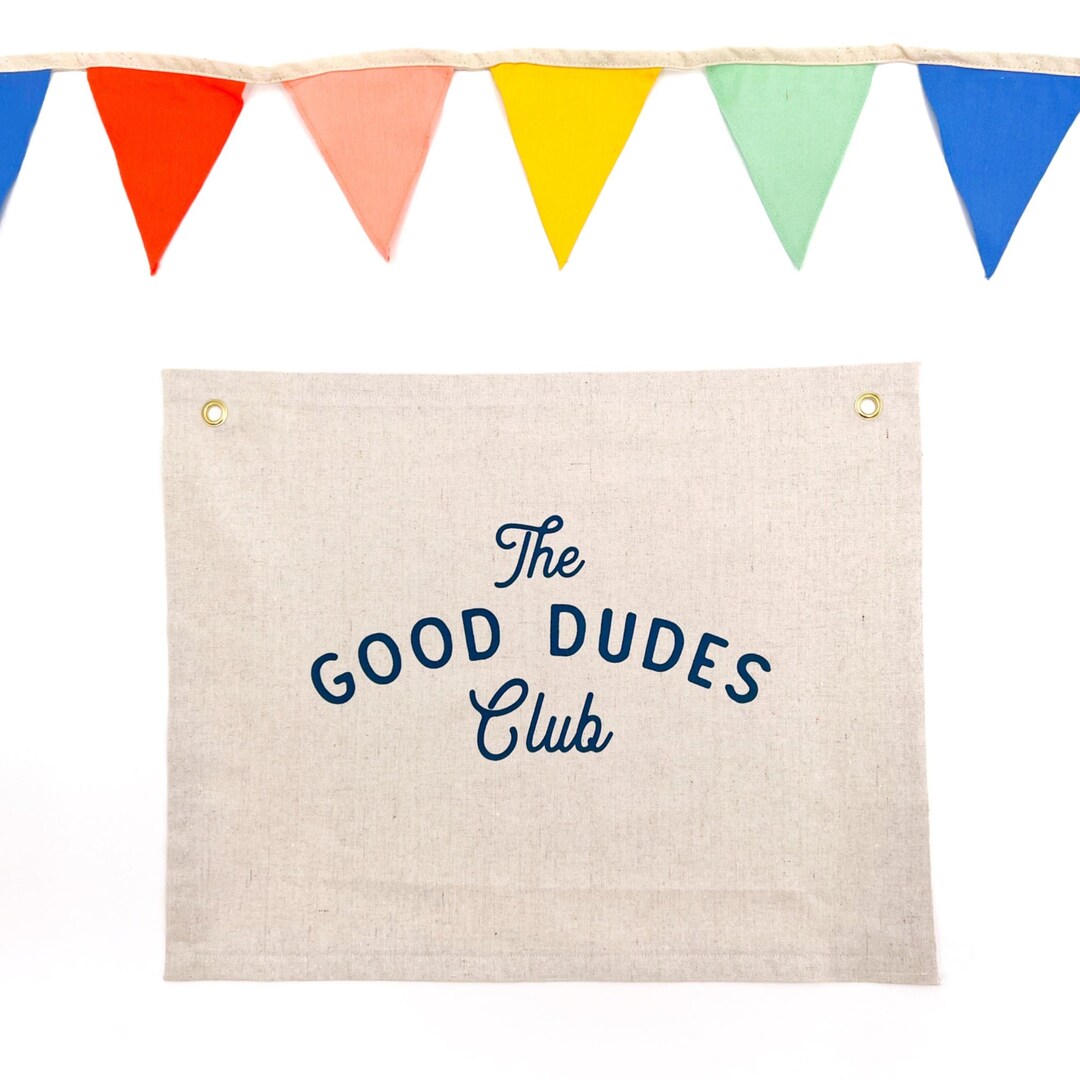 Good Dudes Banner, Kids Room Decor, Nursery Sign, Clubhouse Art ...