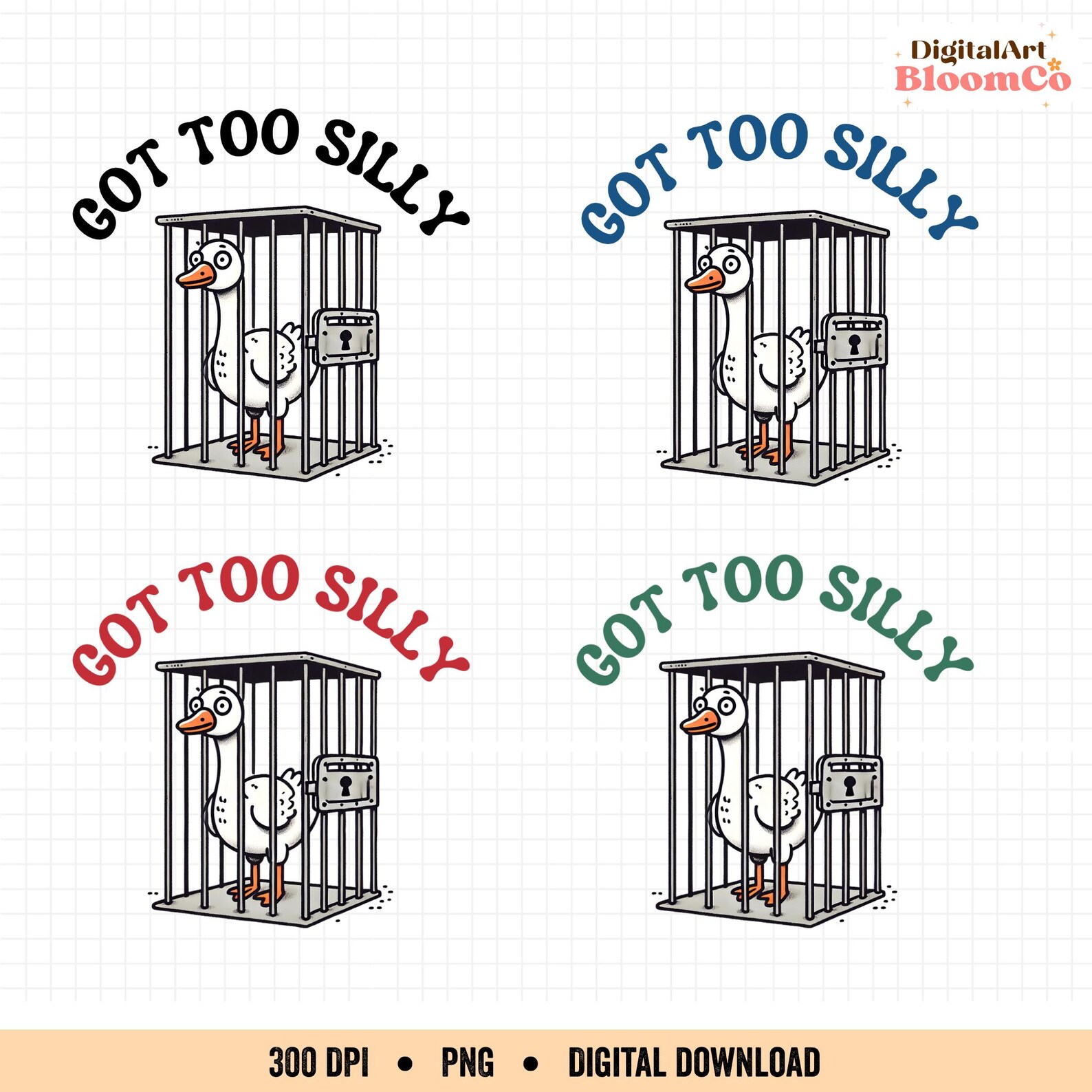 Silly Goose Png, Got Too Silly Digital Download, Funny Goose Png ...