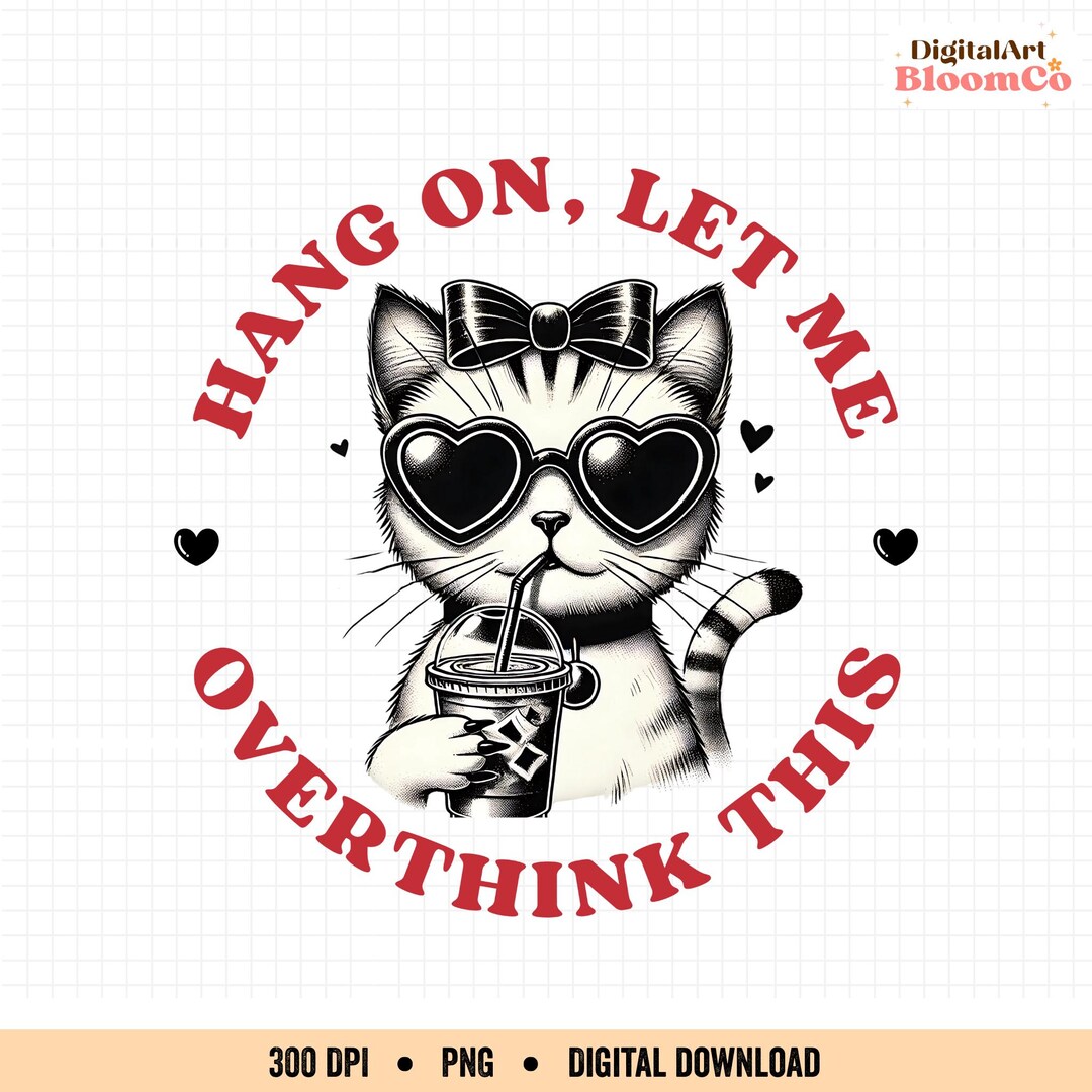 Funny Cat Overthink PNG: Sarcastic Adult Humor (digital Download) - Etsy