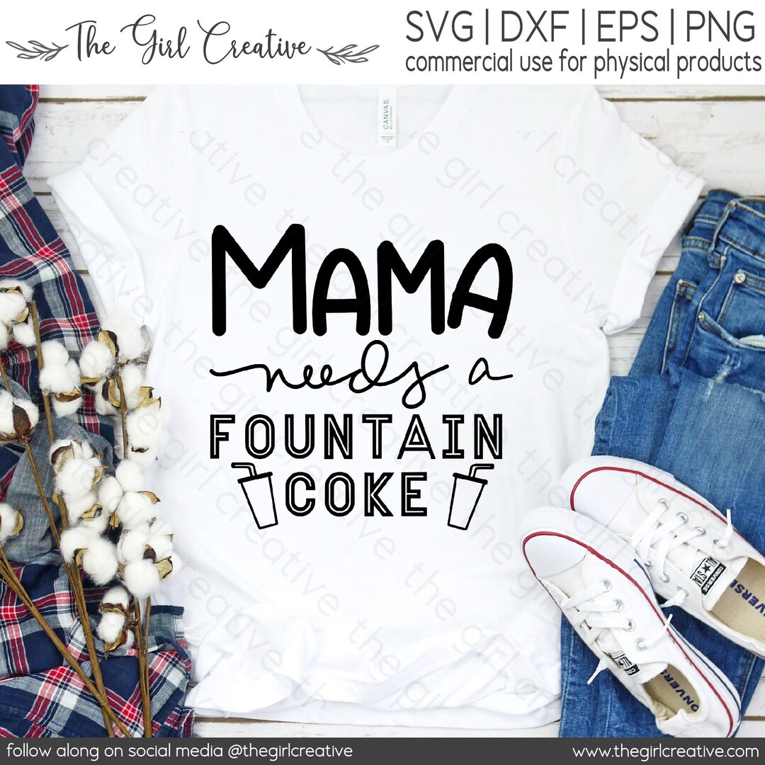 Mama Needs a Fountain Coke SVG, Mama Needs a Coke, Instant Download ...