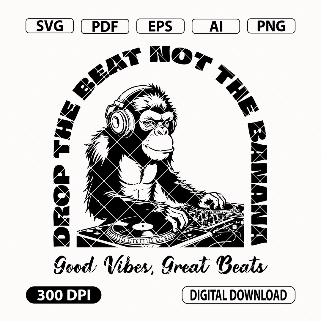 Drop the Beat Not the Banana T-shirt Design, Funny Monkey DJ Graphic ...