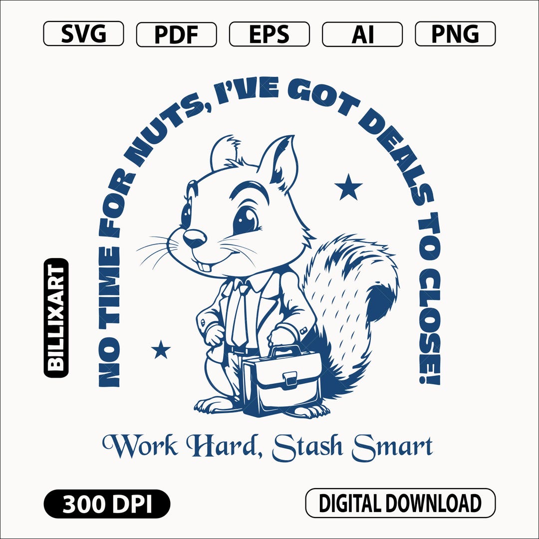 No Time for Nuts T-shirt Design, Funny Business Squirrel Graphic, Deals ...