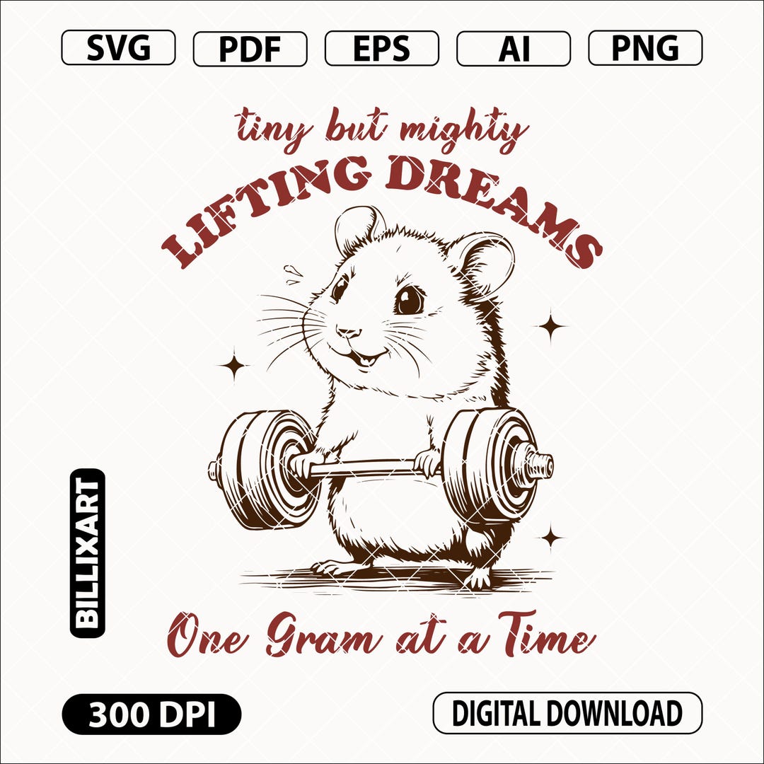 Tiny but Mighty Lifting Dreams SVG, Hamster Workout PNG, Funny Gym ...