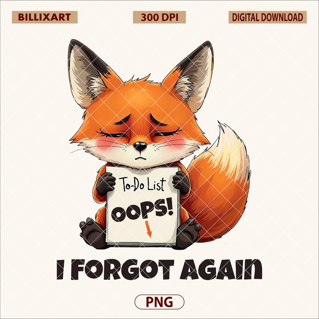Oops I Forgot Again PNG, Funny Forgetful Fox Clipart for Teacher Gifts ...