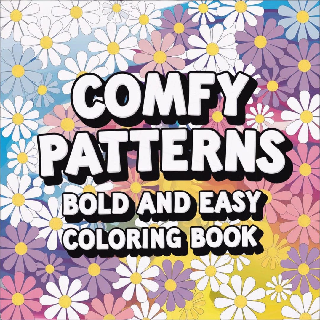 Comfy Patterns Bold and Easy Coloring Book | 47 Fun Pages | Relaxing ...