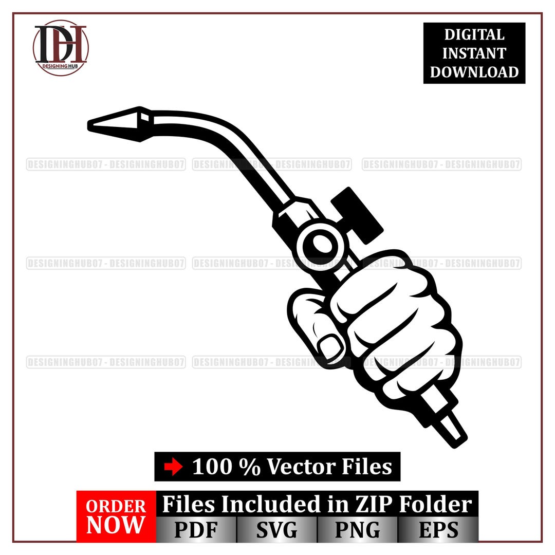 Welding Torch Hand SVG | Welder Vector Design | Metalworker Png EPS PDF ...