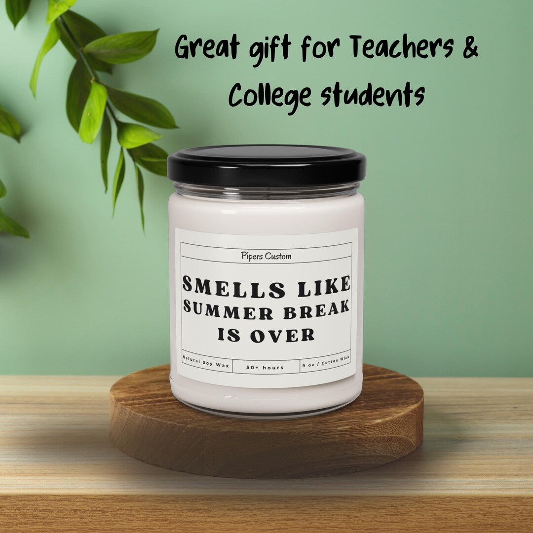 Smells Like Summer Break is Over - Scented Soy Candle | Eco-friendly ...