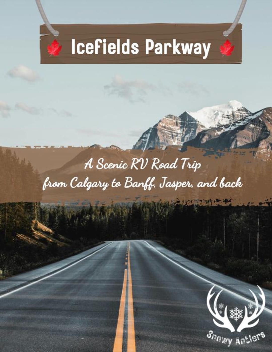 Ultimate Icefields Parkway Travel Guide | Printable Canadian Rockies ...