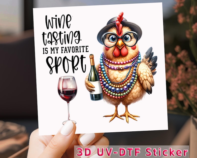 Drunk Chicken UV DTF Transfer: Funny Wine Hen Decal - Etsy