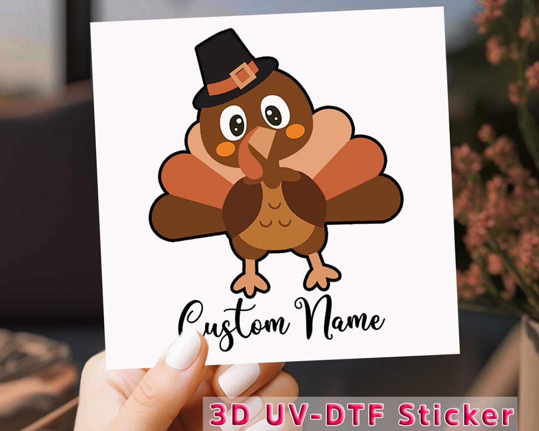 Custom Name Turkey UV DTF Sticker: Thanksgiving Pilgrim Hat Holiday ...