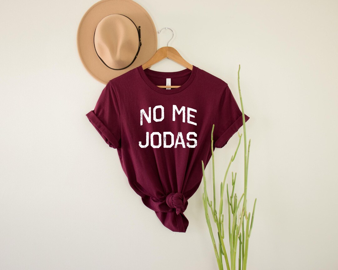 No Me Jodas Tee, Tina Shirts, Chula Shirt, Spanish Shirt, Latina ...