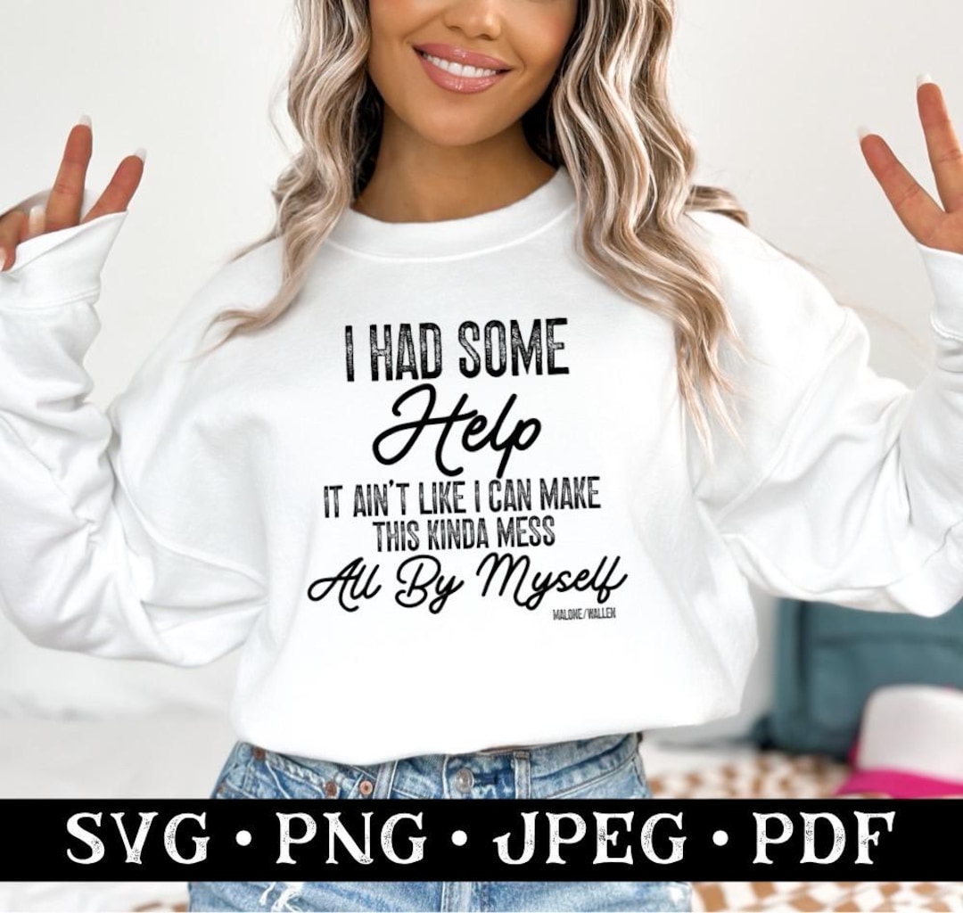 I Had Some Help SVG PNG: Post Malone Song Lyrics, Rustic Digital ...