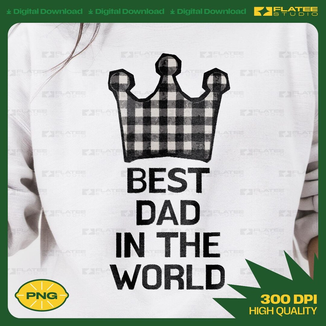 Best Dad PNG – Buffalo Plaid Crown Father’s Day Sublimation, Digital ...