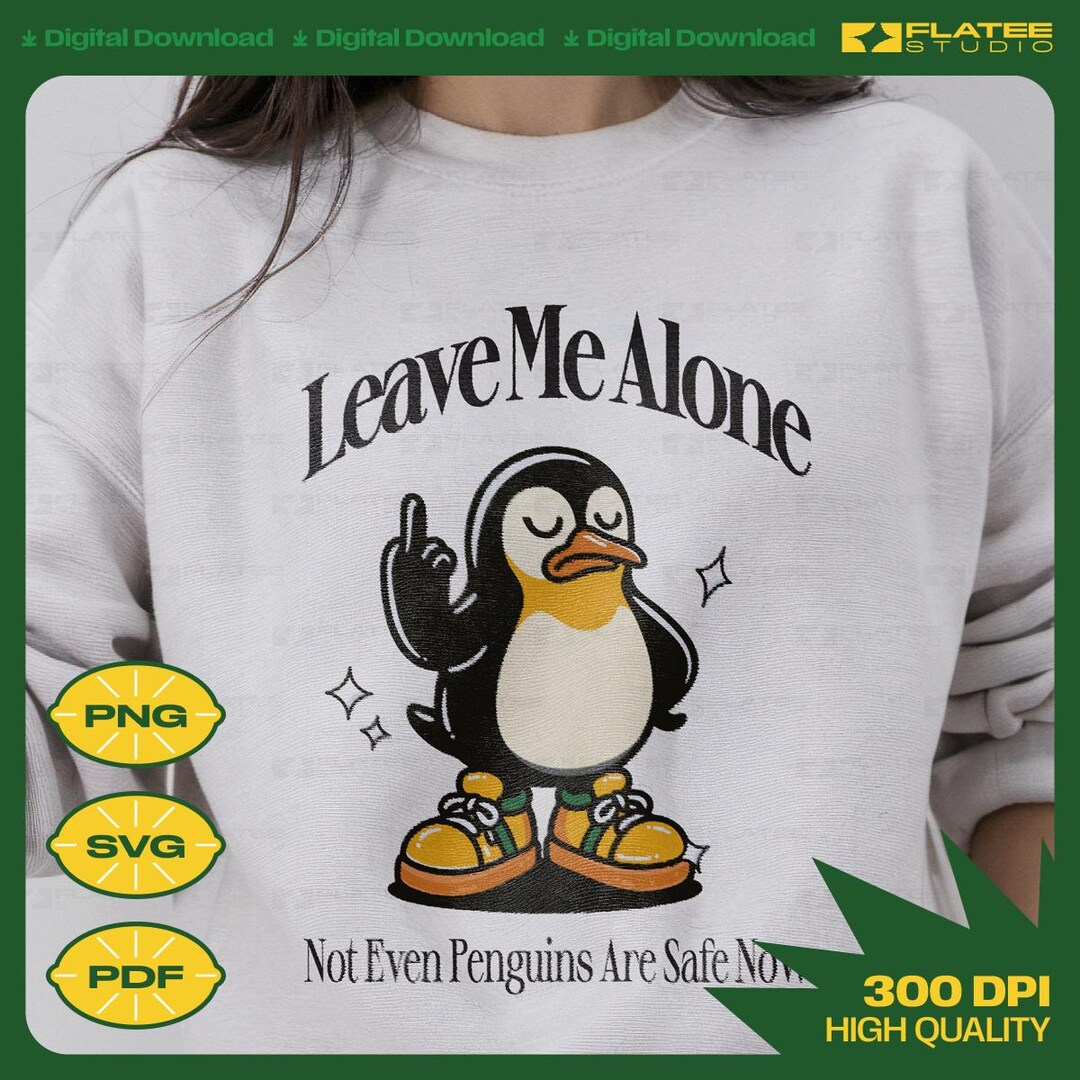 Penguin Tariff SVG – Leave Me Alone Meme Clipart – Funny Protest Art ...