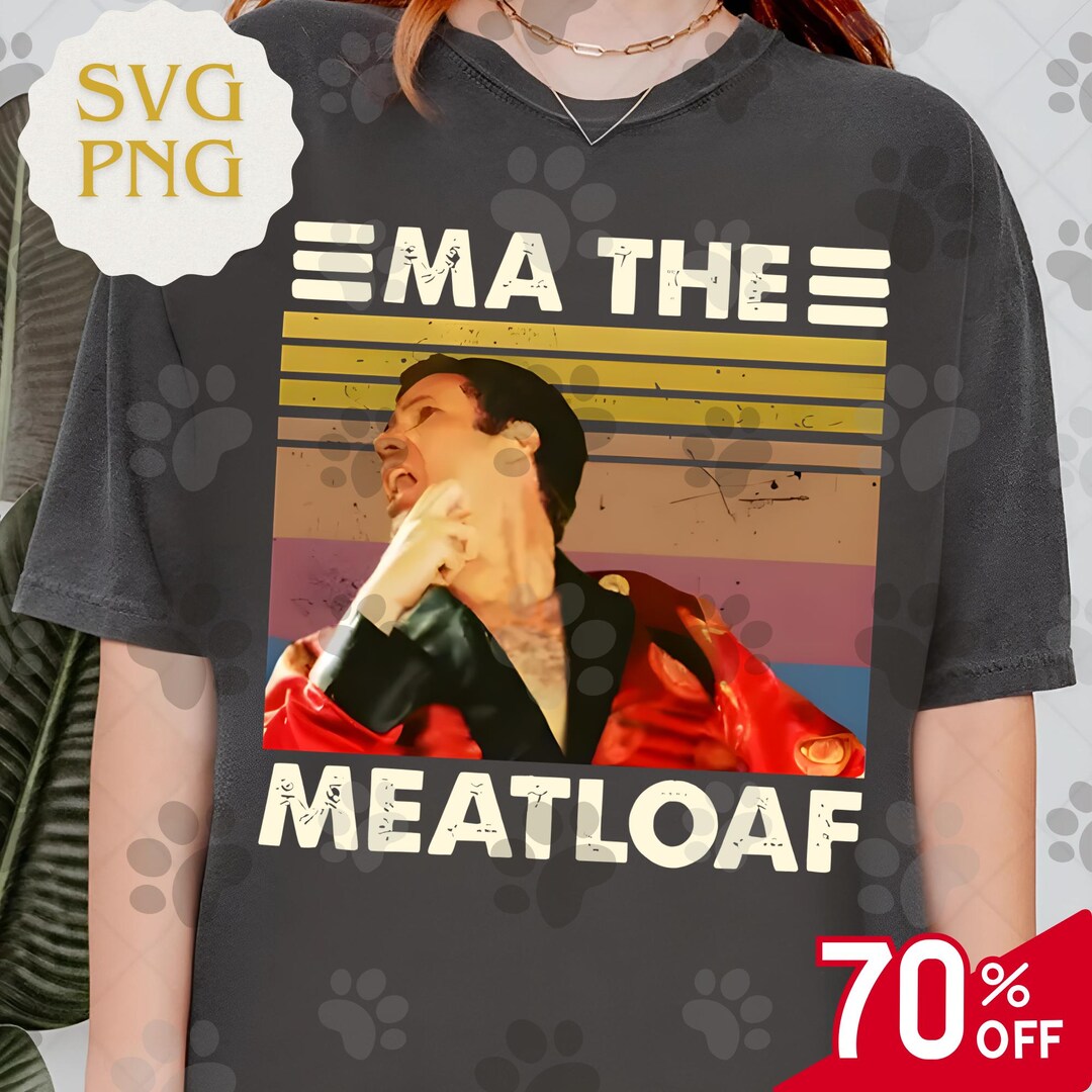 Ma the Meatloaf PNG Svg for Circut, Funny Comedy Movie Quote Clipart ...