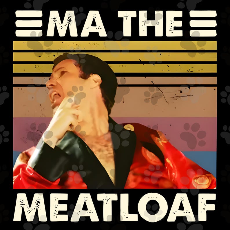 Ma the Meatloaf PNG Svg for Circut, Funny Comedy Movie Quote Clipart ...