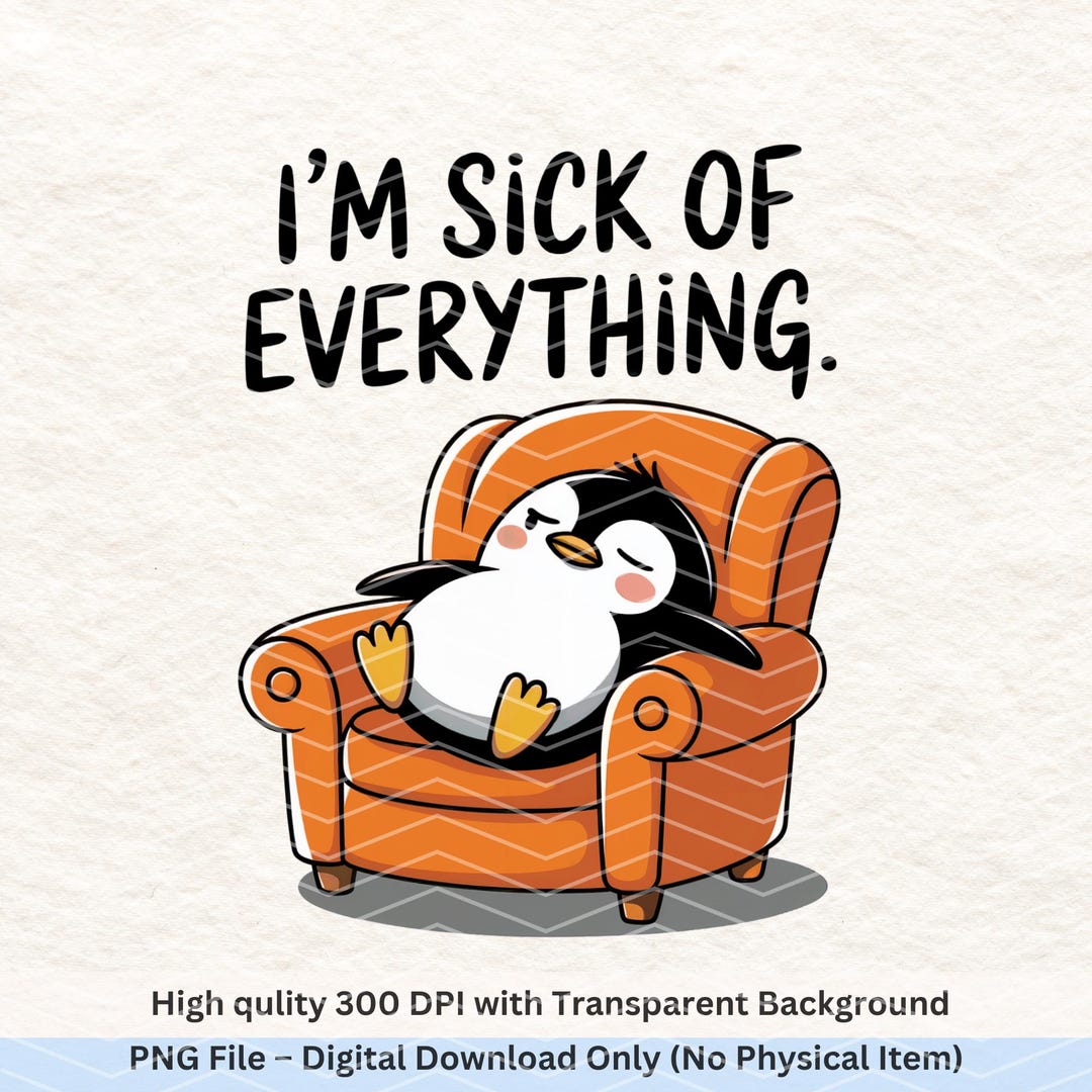 Funny Penguin PNG | Lazy Penguin Clipart | Sarcastic Sublimation Design ...