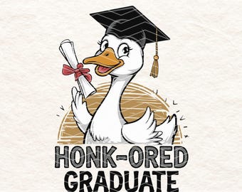 Funny Graduation PNG, Honk-ored Graduate Goose Clipart, Goose Digital ...