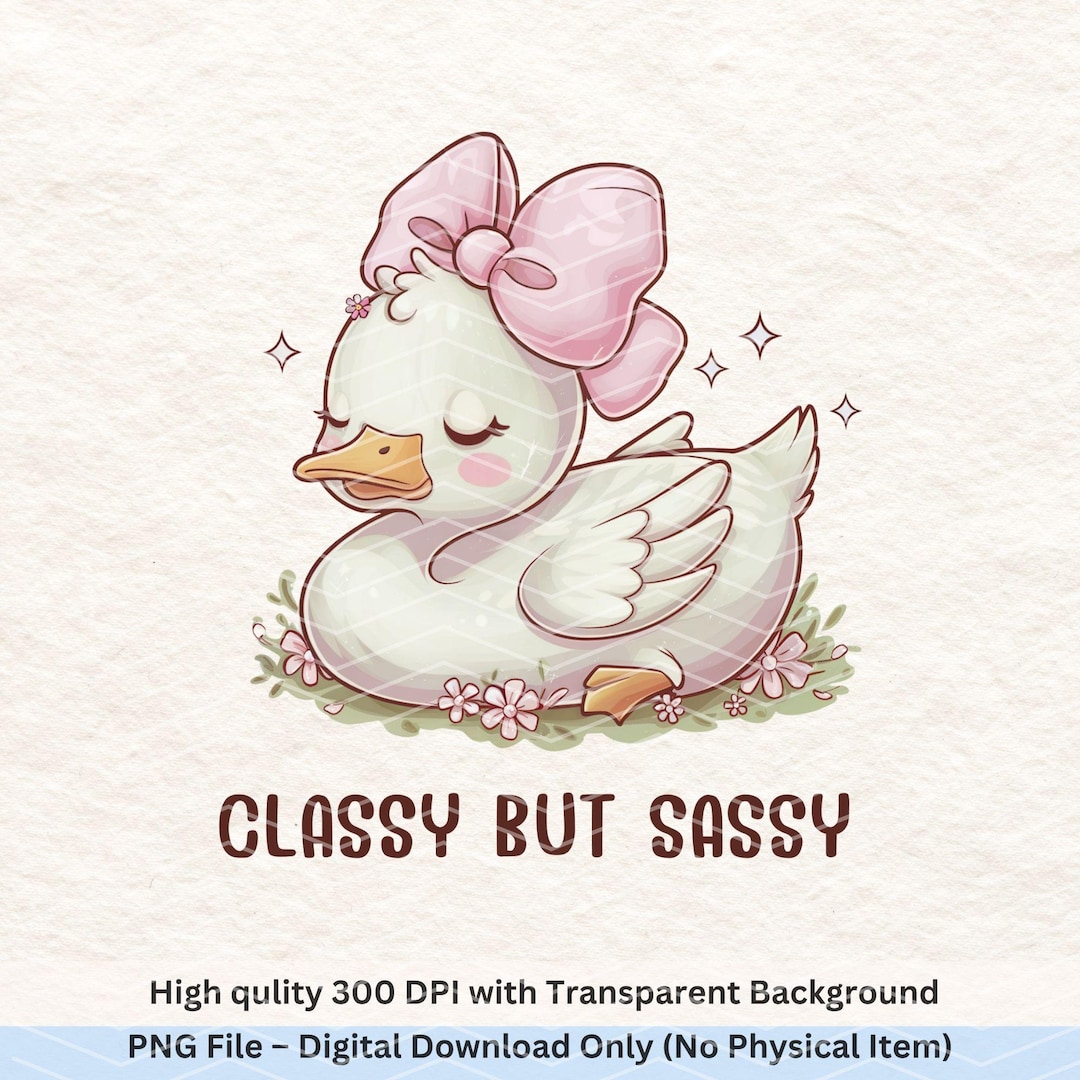 Cute Goose PNG | Classy but Sassy Clipart | Kawaii Goose Sublimation ...