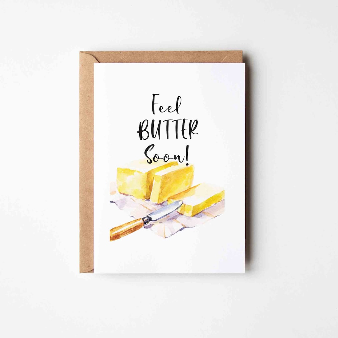 Feel Better Soon Greeting Card | Watercolor Butter | Pun Card | Punny ...