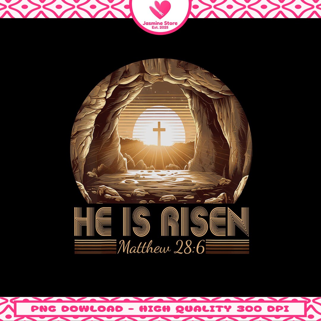 Easter Christian He is Risen Jesus Empty Tomb Matthew, Easter Day PNG ...