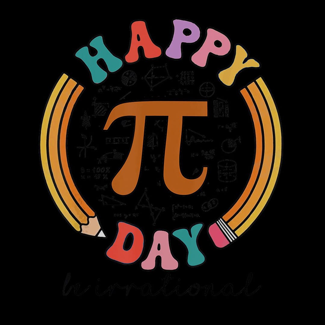 Happy Pi Day Be Irrational Math Teacher PNG Digital - Etsy