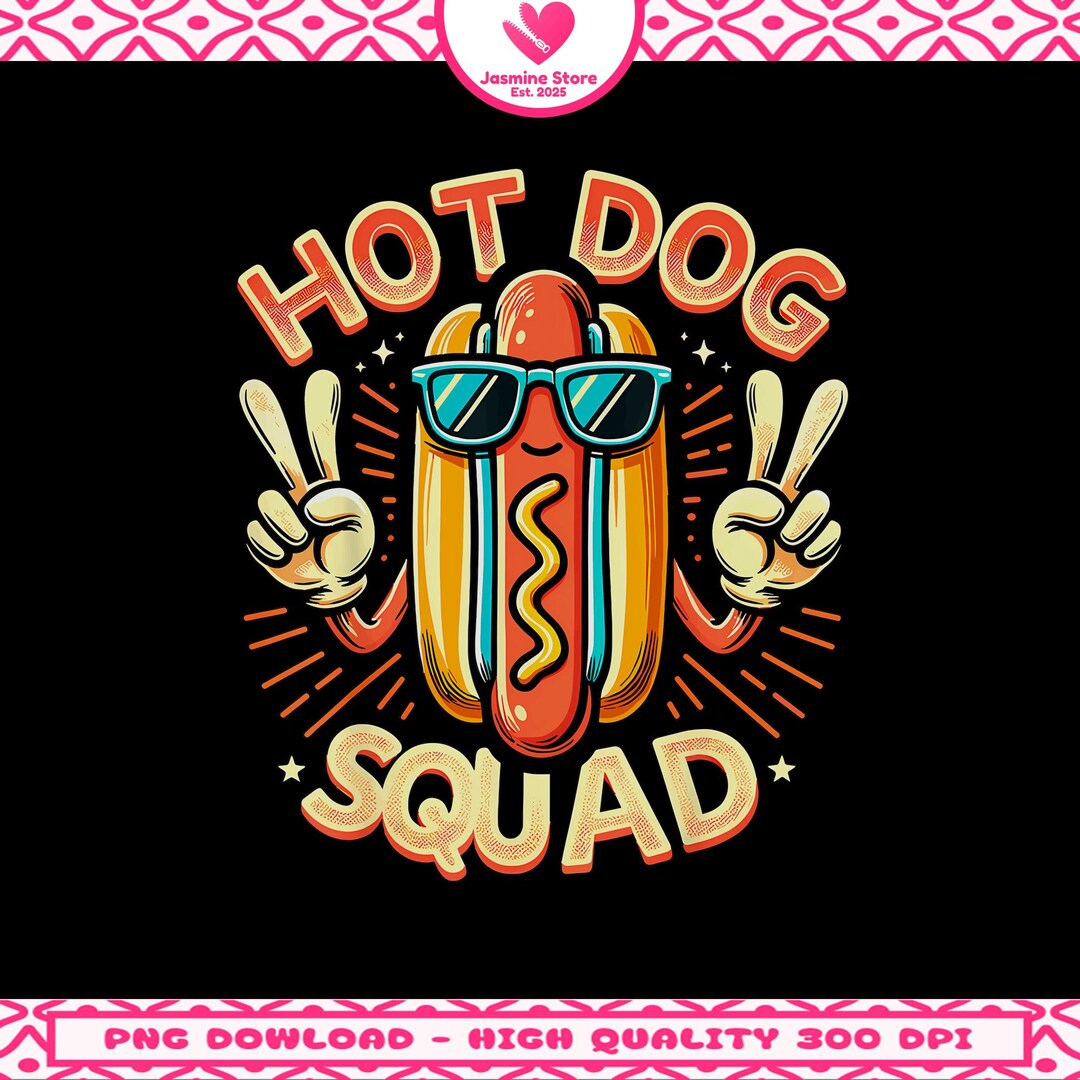 Hot Dog Squad Hot Dog Stand Team Hotdog Crew, You Look Like 4th of July ...