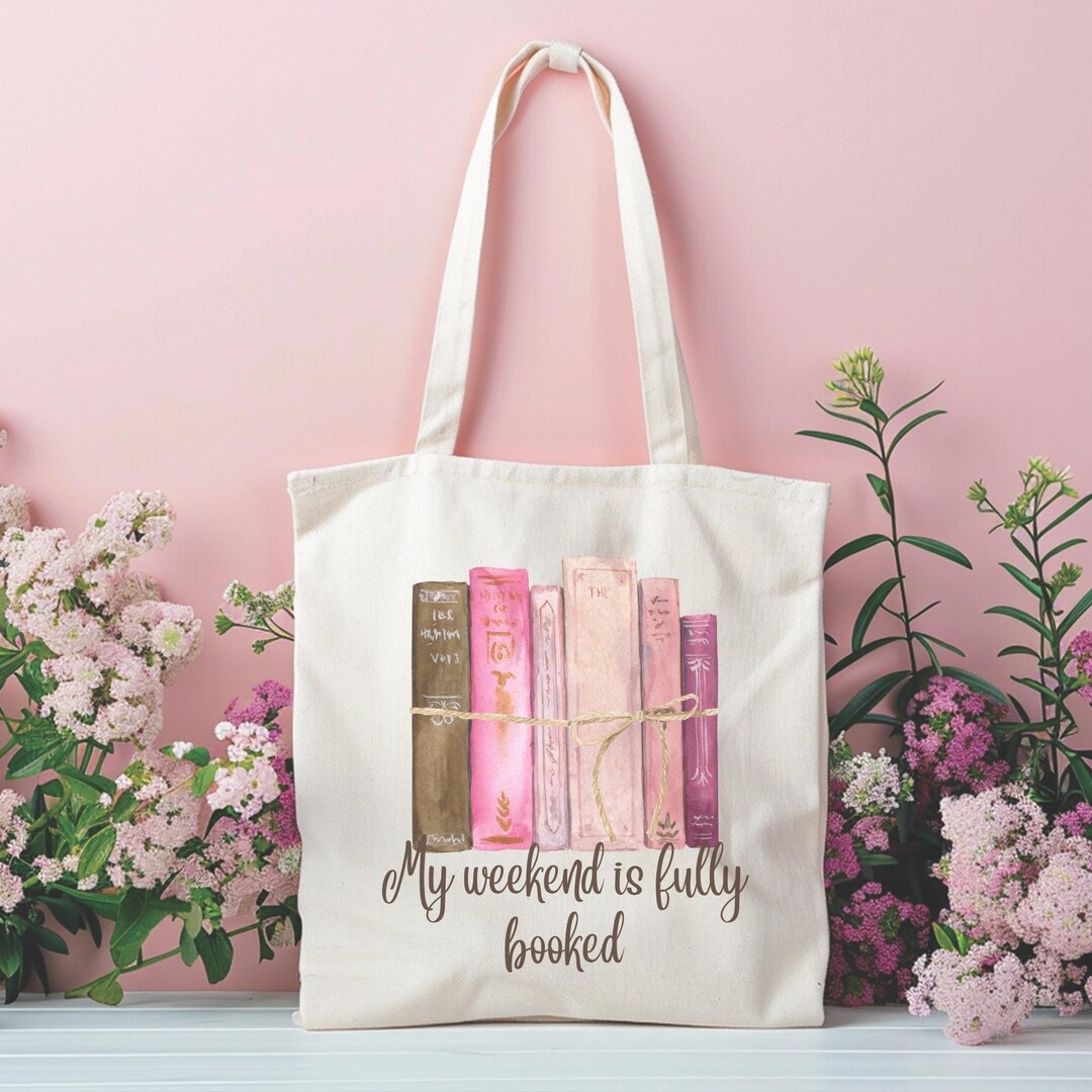 My Weekend is Fully Booked Tote Bag – Book Lover Gift, Reading Quote ...