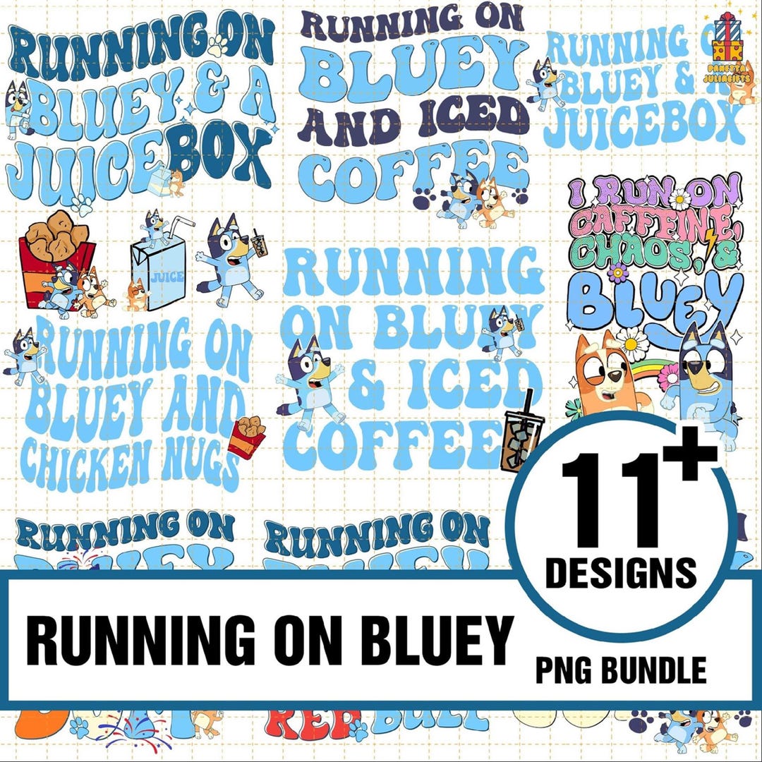 Blue Dog PNG Bundle, Running on Bluey and Coffee, Bluey Mom Png Files ...