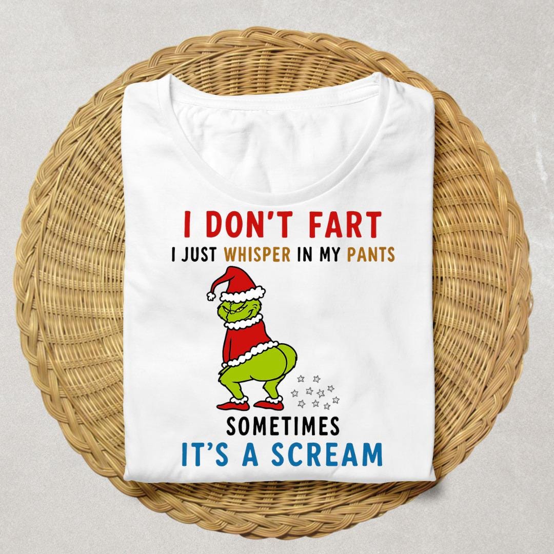 That's The Grinch And I Go Fart