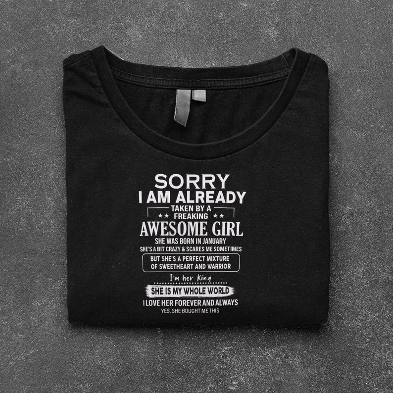 Sorry I’m Already Taken by a Freaking Awesome Girl PNG, January ...