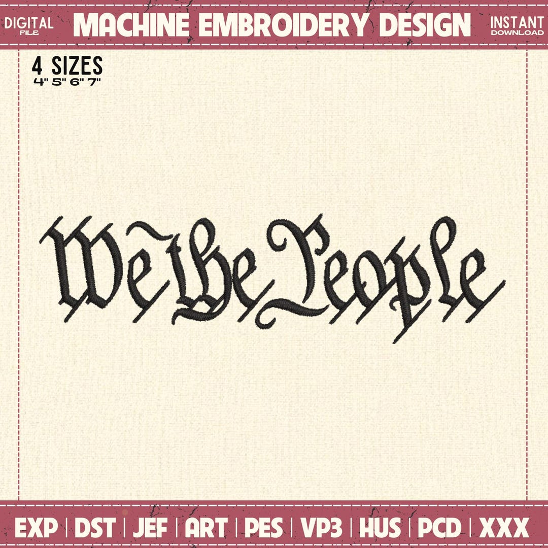 We the People Machine Embroidery File, Embroidery Design for 4th of ...