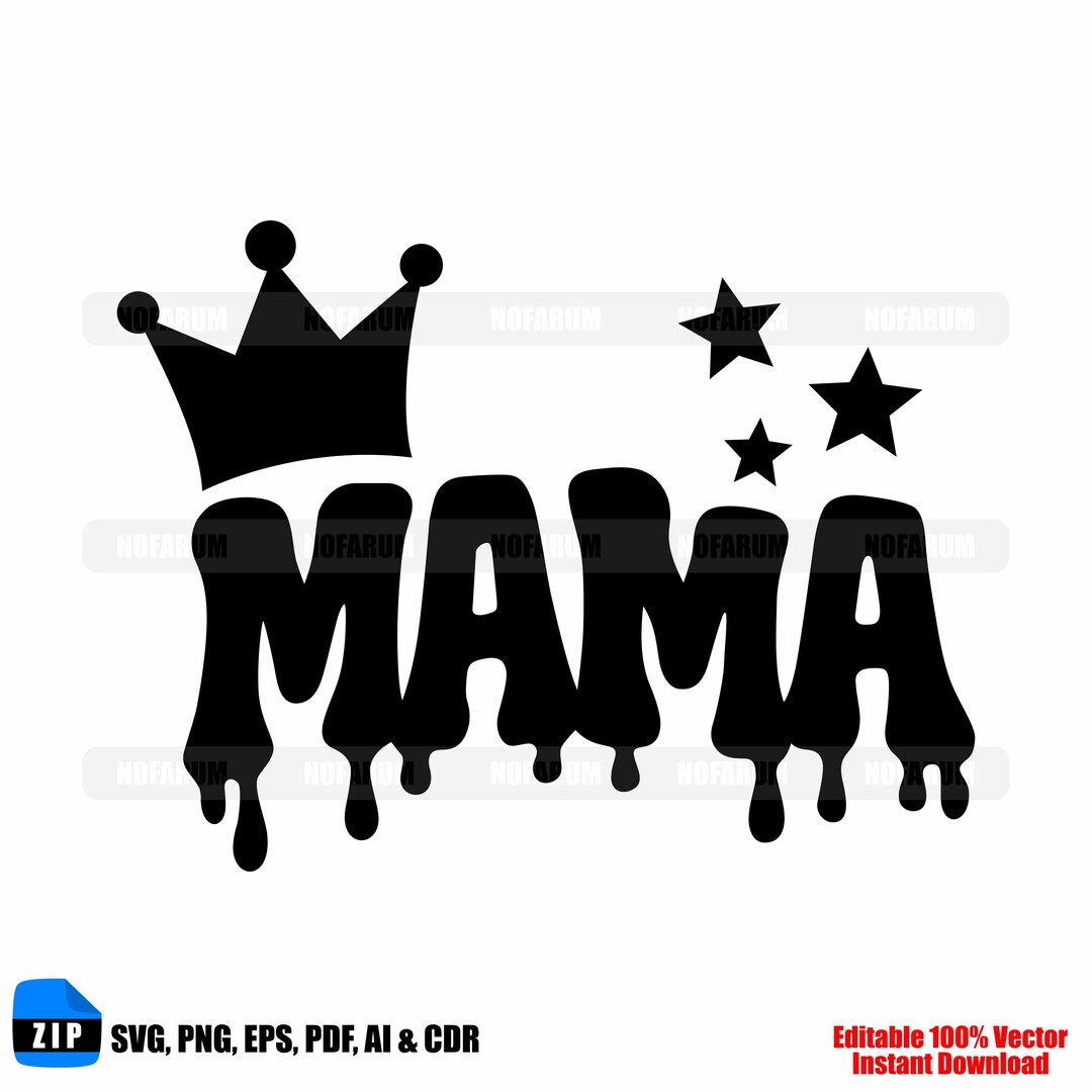 Mama Crown Drip SVG Bold Mother Typography Design for Shirts Cricut ...