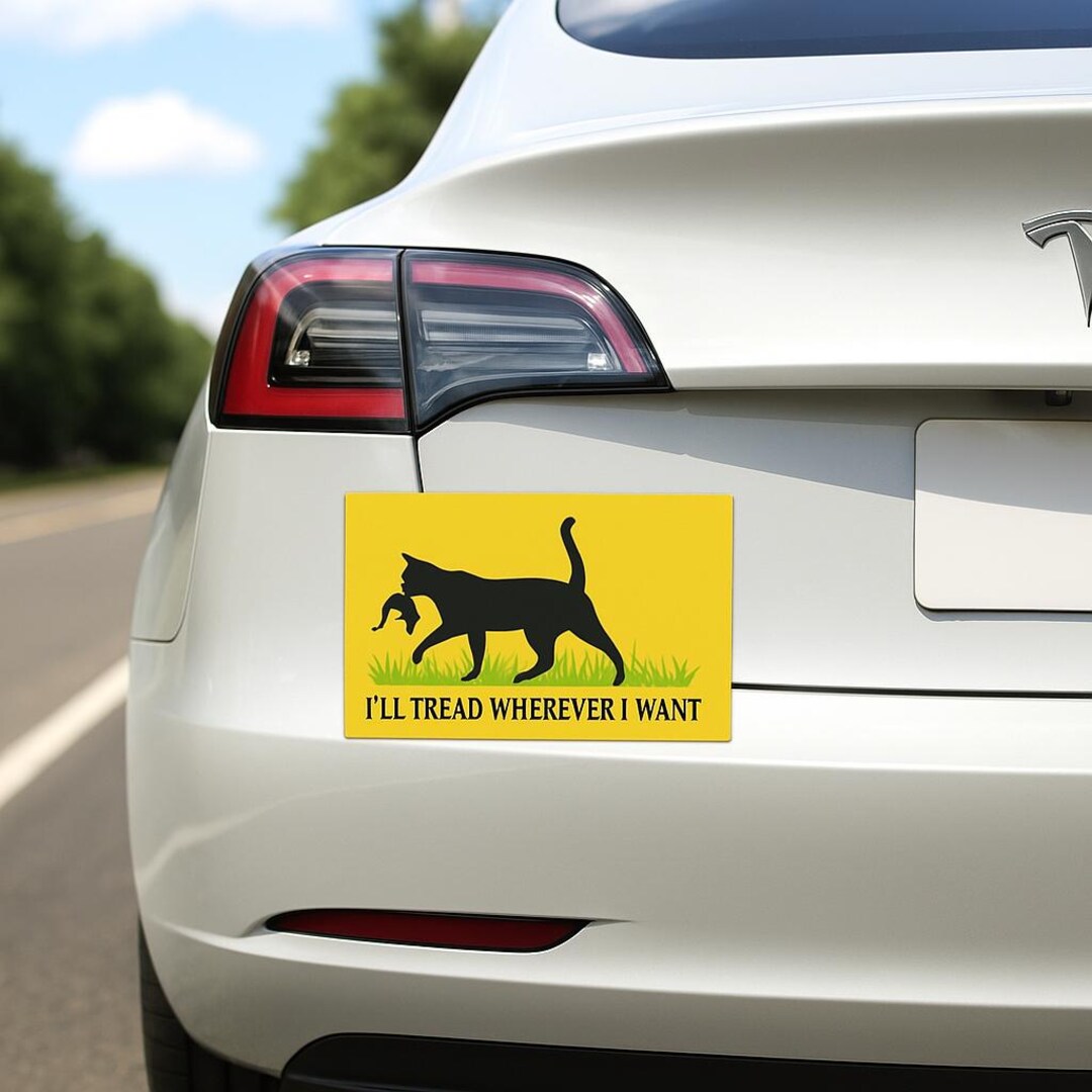 I'll Tread Wherever I Want Car Magnet, Cat Meme Gadsden Flag Parody ...