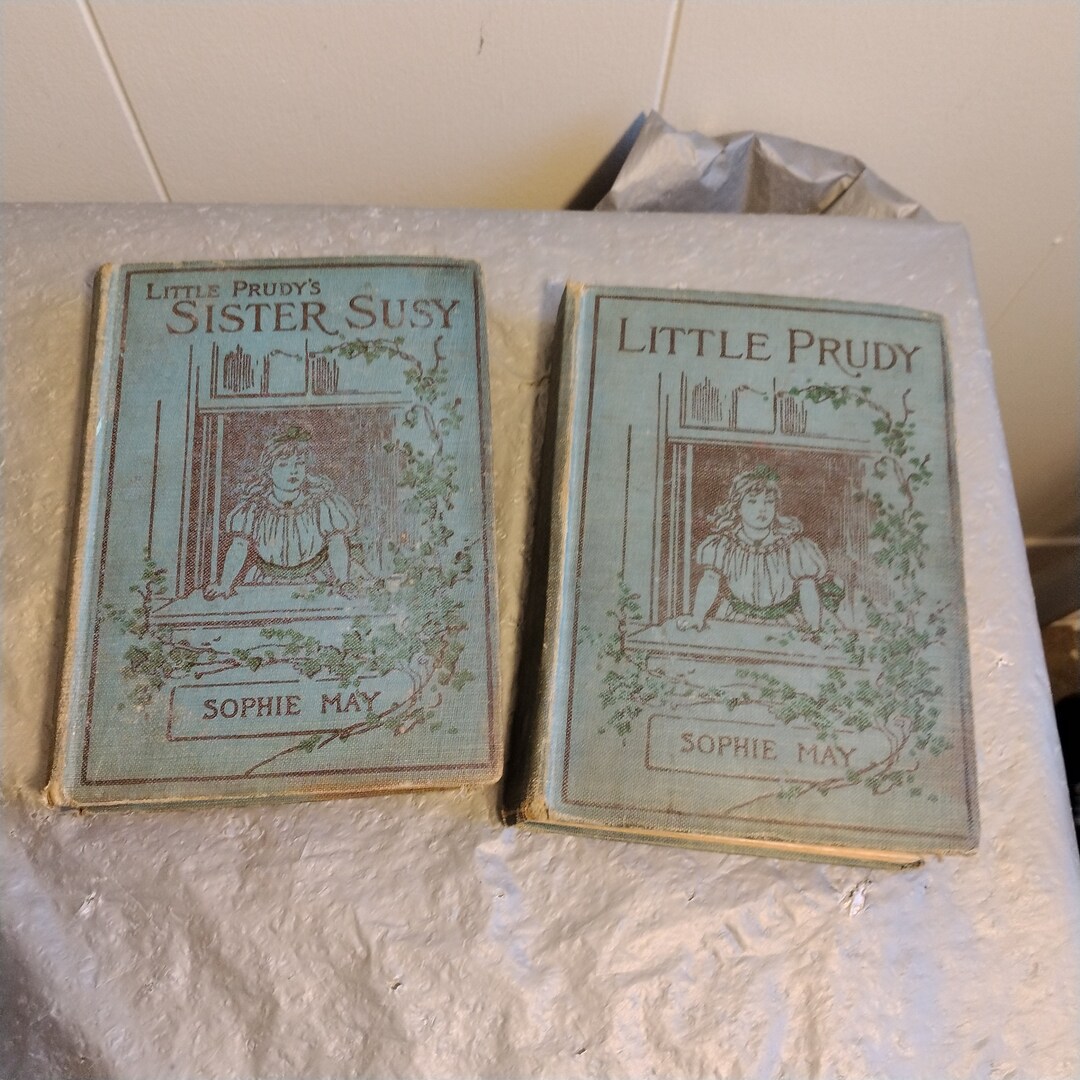 Set of 2 1892 Little Prudy & Little Prudy's Sister Susy by Sophie May ...