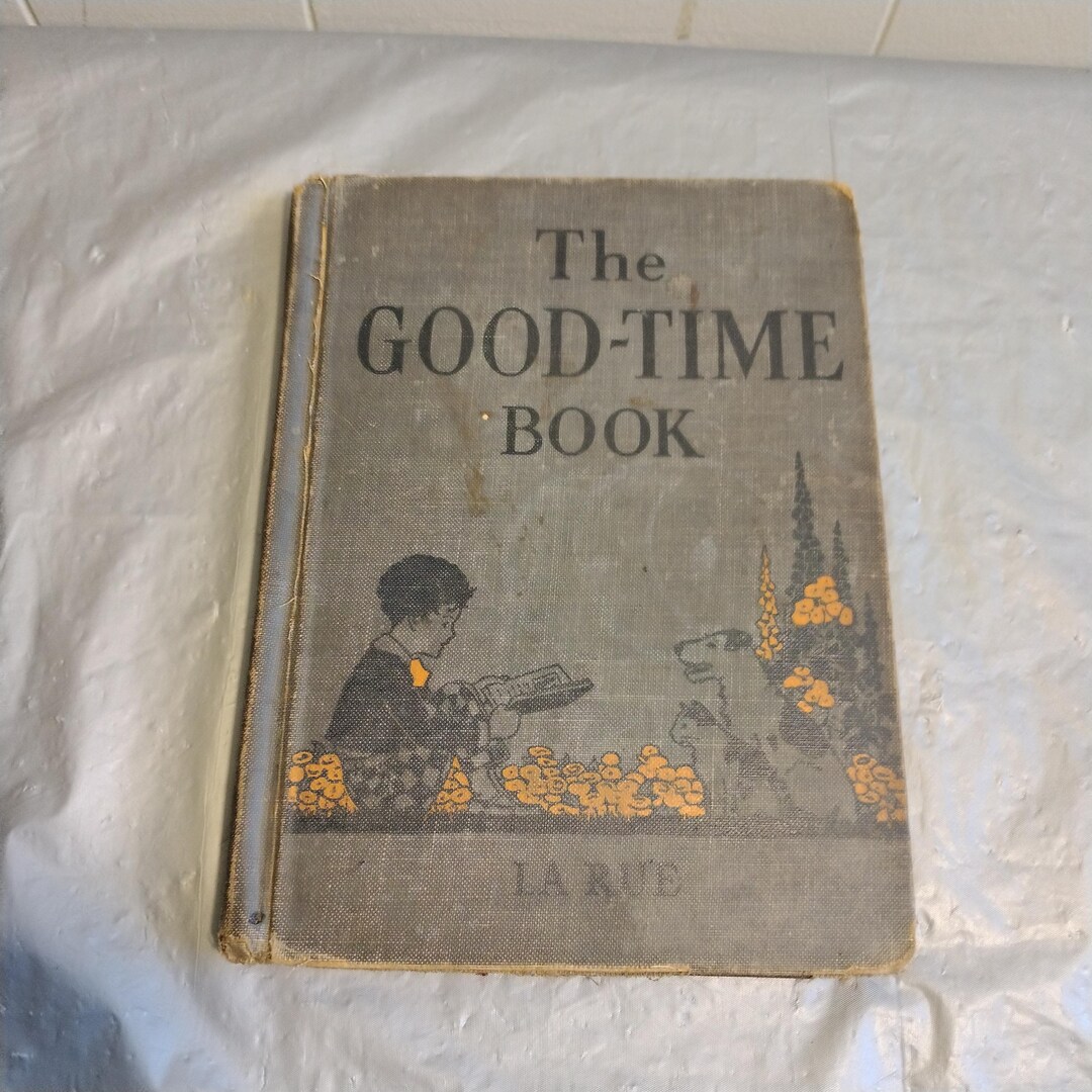 1934 the Good Time Book by Mabel Guinnip La Rue HC Children's Book ...