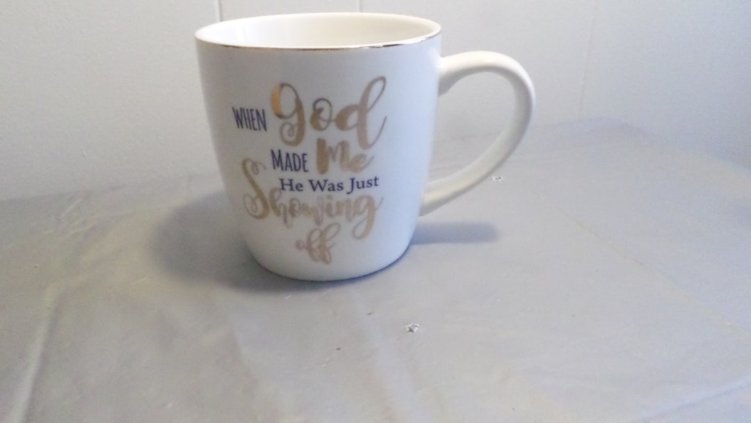 NOS Cracker Barrel God Mug, When God Made Me He Was Just Showing Off ...