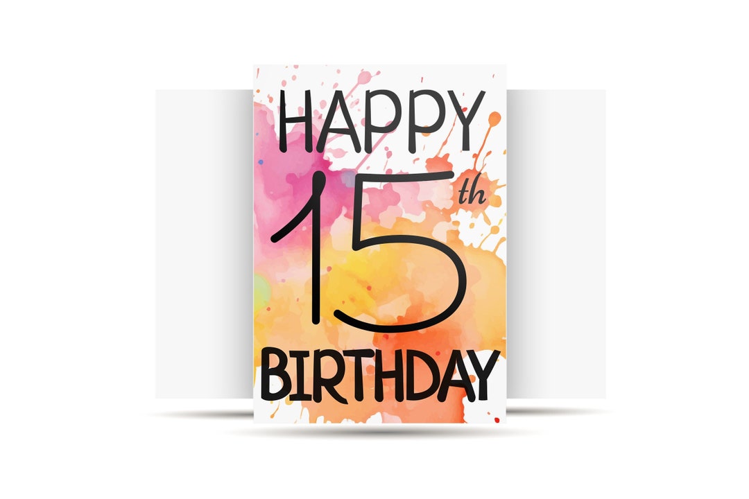 PRINTABLE 15th Birthday Card Printable Instant Download Birthday Card ...