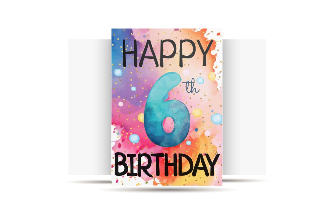 PRINTABLE 6th Birthday Card Birthday Card Printable Instant Download ...