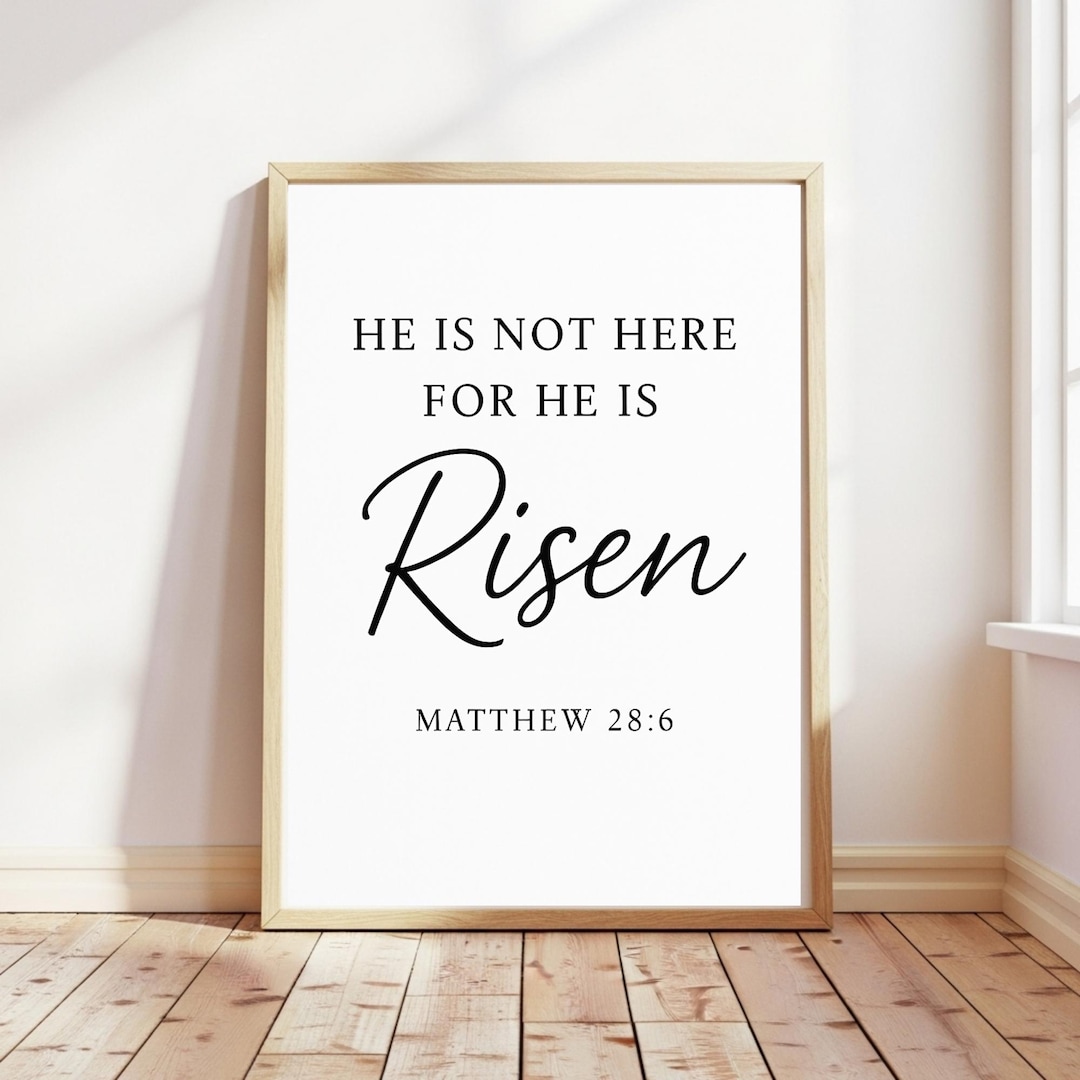 He is Risen Matthew 28:6 Print, Easter Christian Wall Art, Bible Verse ...