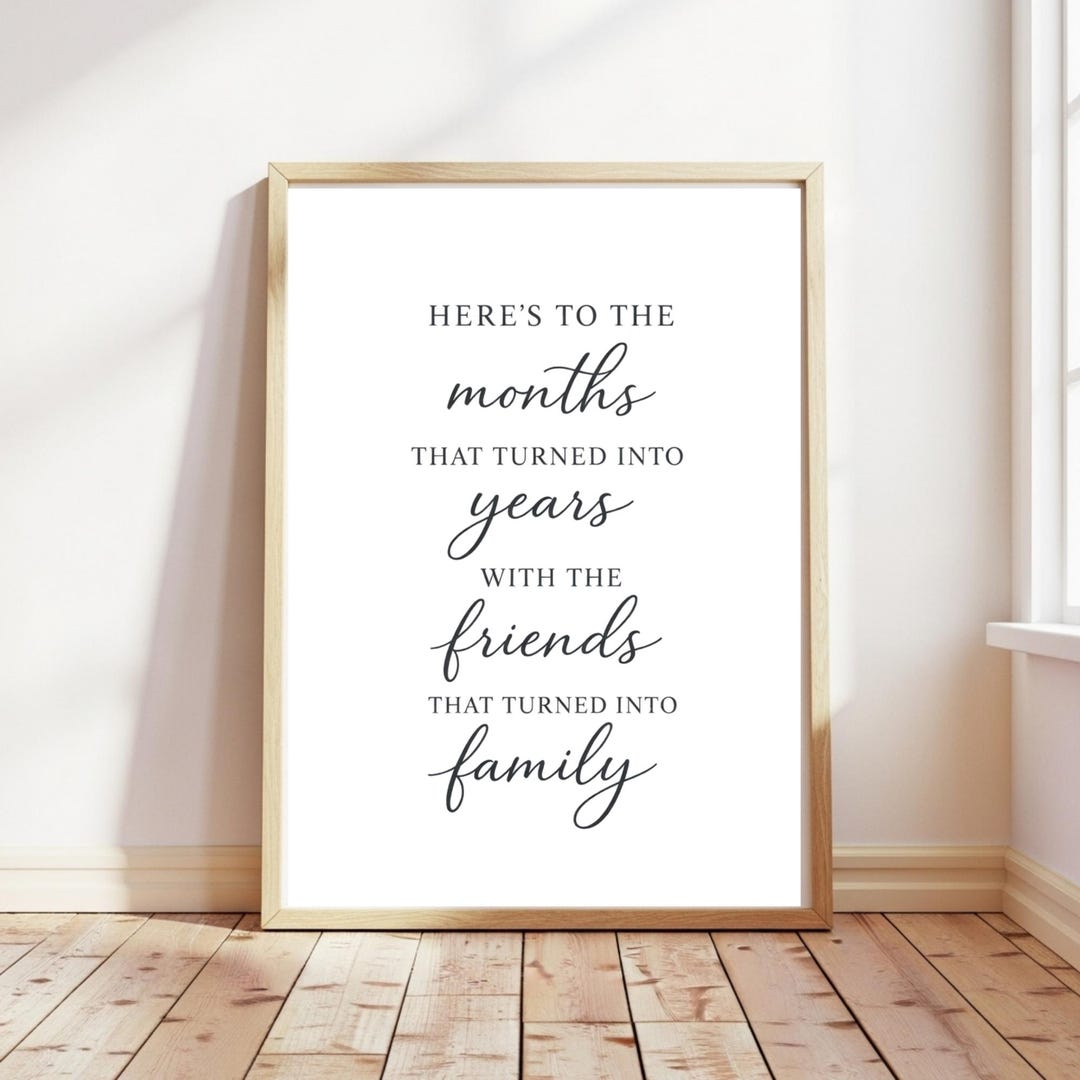 Here's to the Months That Turned Into Years, PRINTABLE Art, Love ...