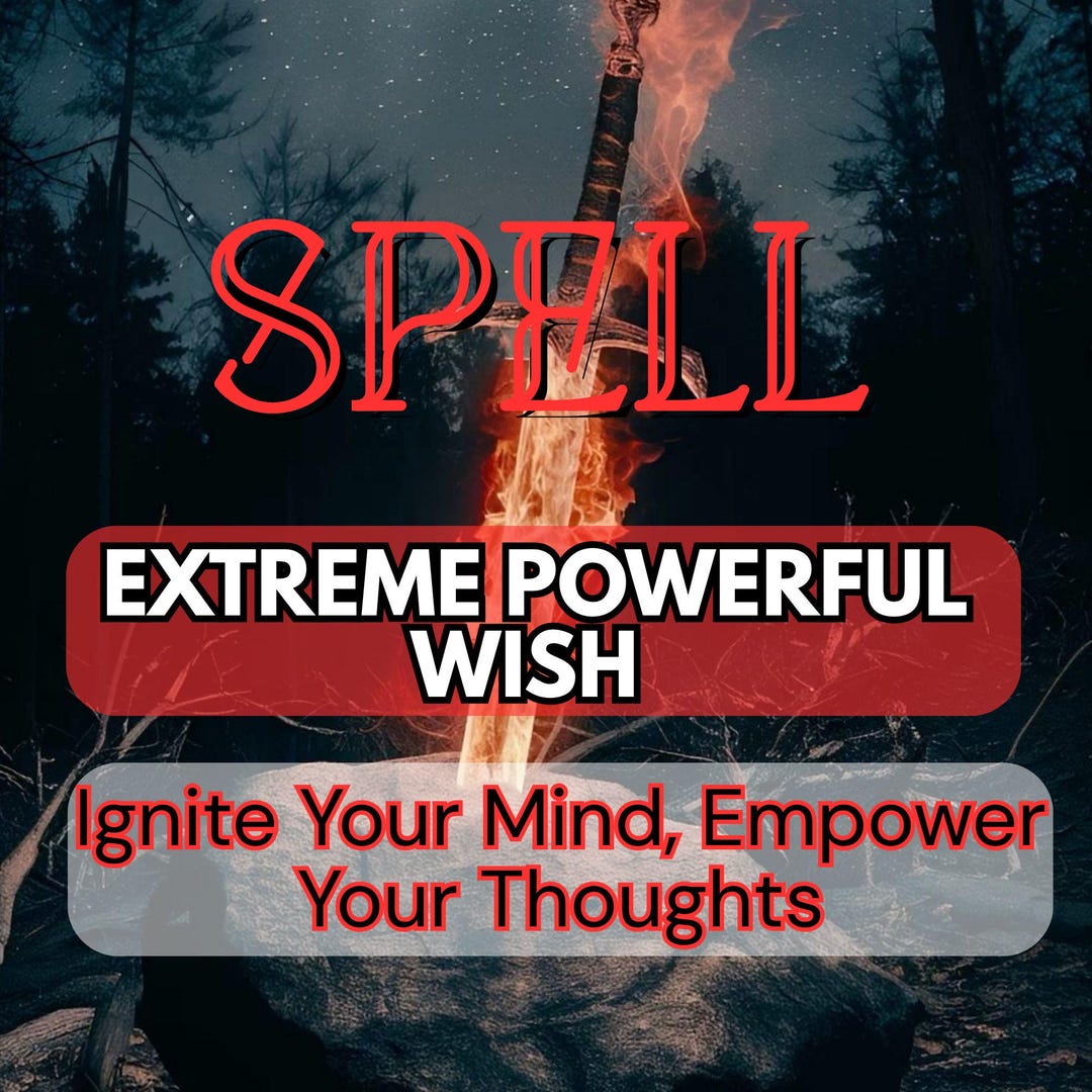 Extreme Powerful Wish Spell – Manifest Any Deep Desire Fast With Strong ...