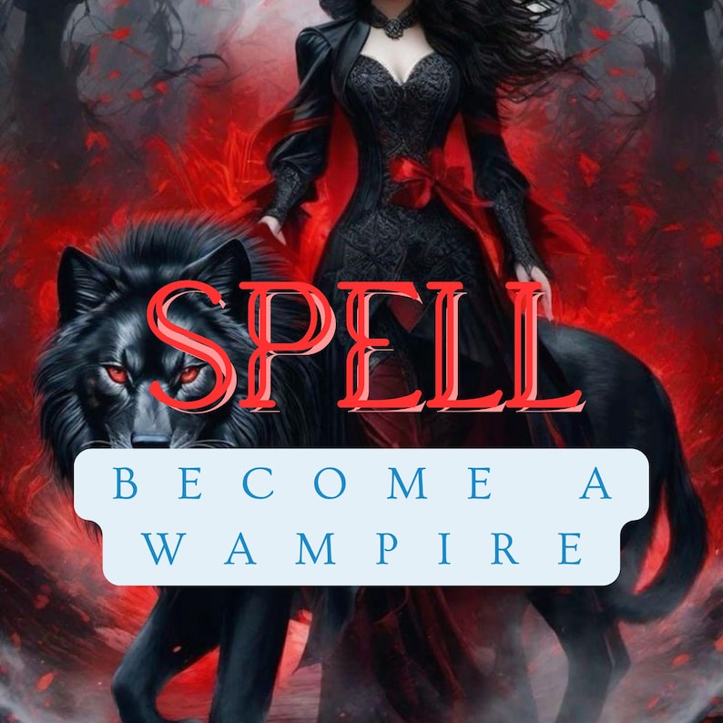 Vampire Transformation Spell – Become a Real Vampire, Immortal Power ...