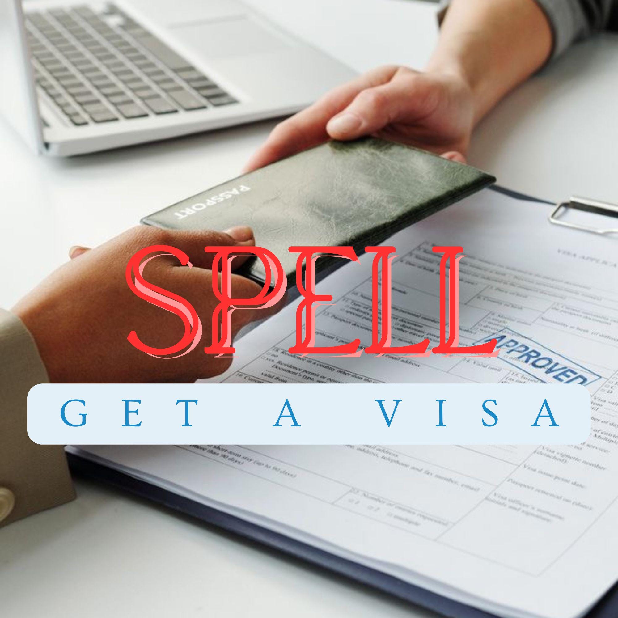 Get a Visa Spell – Powerful Ritual to Help You Get Approved for Travel ...