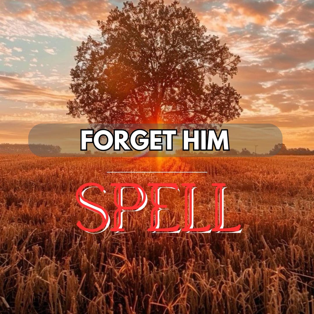 Forget Him Spell – Release Emotional Attachment, Cut Energetic Cords ...
