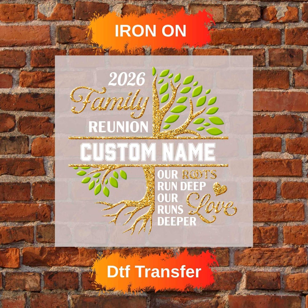 Dtf, Family Reunion 2026 Dtf Transfer Ready to Press for T-shirt Iron ...